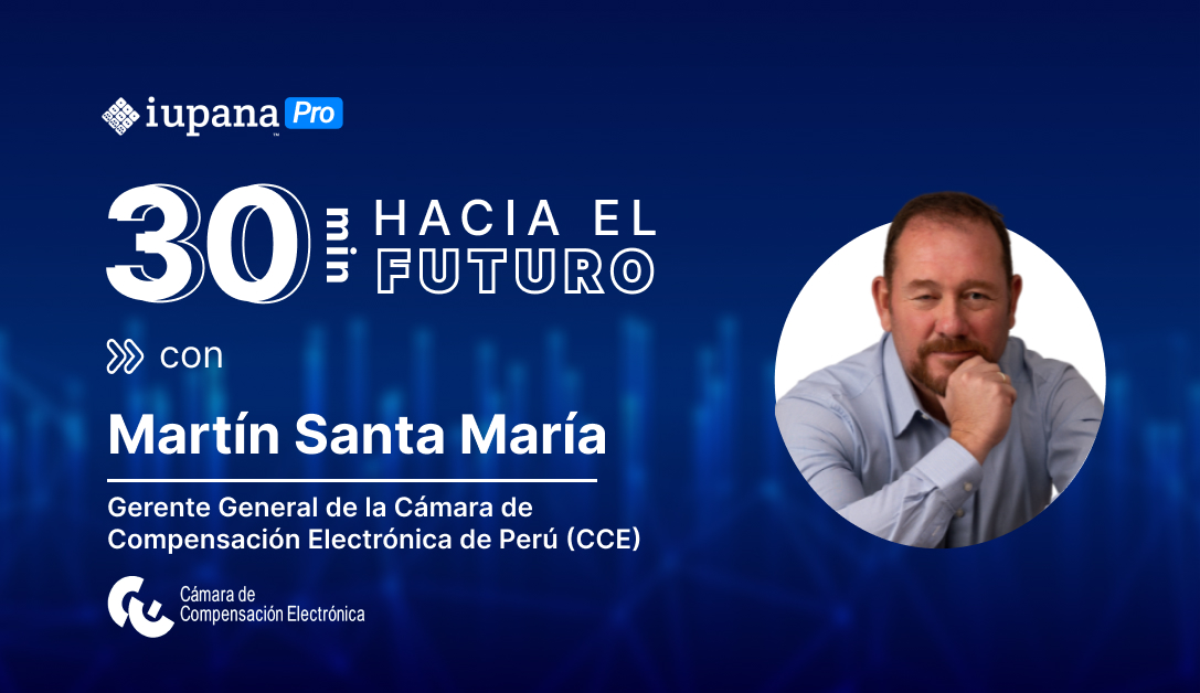 🇵🇪 Regulación | 30 Minutos con Martín Santa María | IUPANA