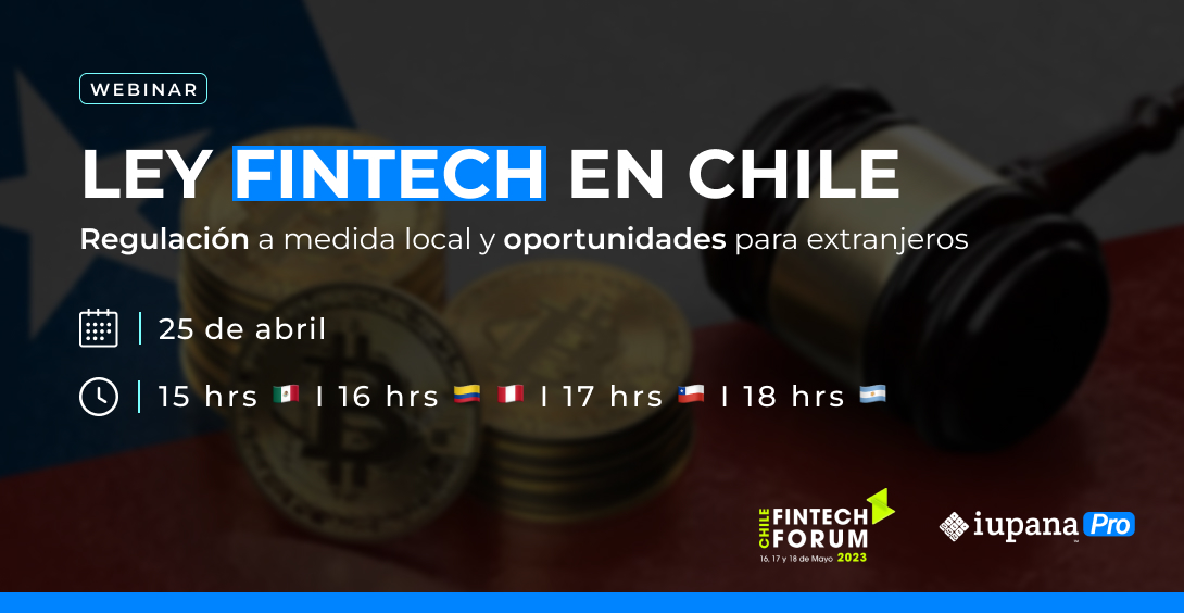 Ley Fintech en Chile: Regulación a medida local y oportunidades para extranjeros | IUPANA