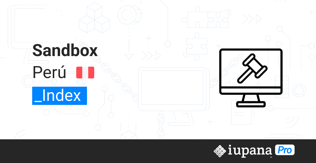 Sandbox en Perú: Informe de la regulación | IUPANA